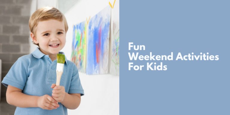 Fun Weekend Activities For Kids | Parenting Tips | Kidlo.com