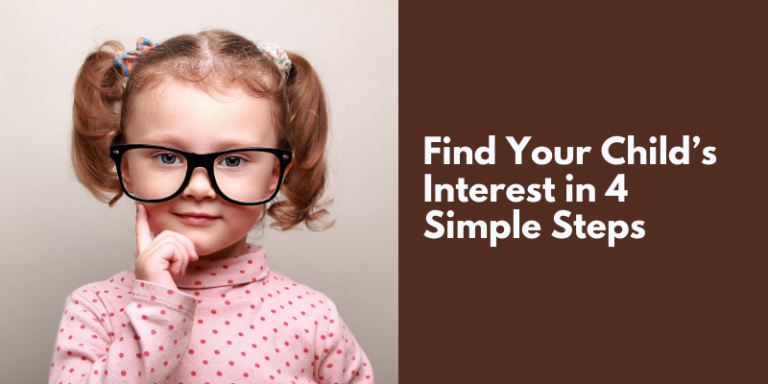 Find Your Child’s Interest in 4 Simple Steps | Parenting Tips | Kidlo.com